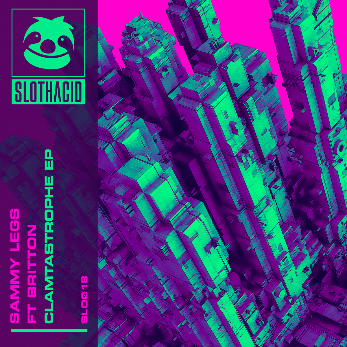 OUT NOW! CLAMTASTROPHE EP - SAMMY LEGS ft BRITTON – SLOTHACID